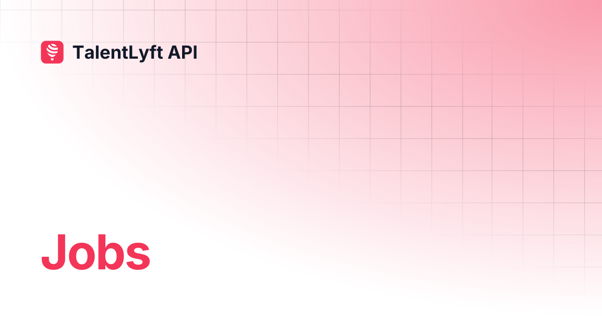 Jobs | TalentLyft API